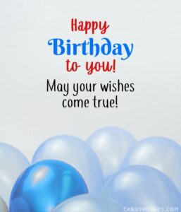 40+ Short Birthday Wishes, Greetings, and Captions