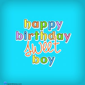 Top 50 Birthday Wishes for Boys to Celebrate Them