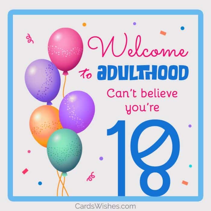 Happy 18th Birthday Wishes for 18-Year-Old Boy or Girl