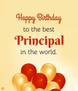 50+ Exceptional Birthday Wishes for Principal