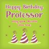 Top 50 Birthday Wishes for Professor To Make Their Day