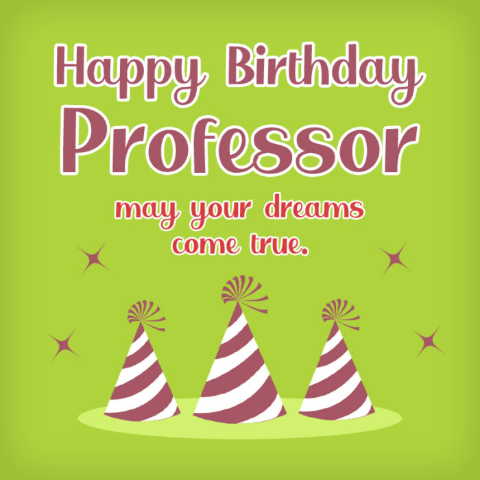 Top 50 Birthday Wishes for Professor To Make Their Day