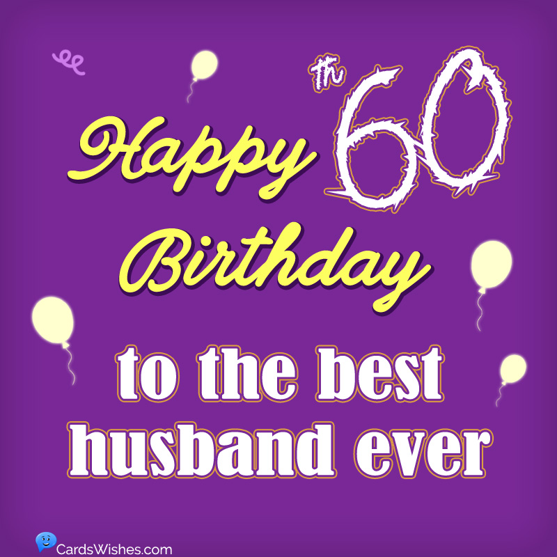 Birthday Wishes For 60 Year Old Husband Art kk Birthday Wishes For 60 Year Old Husband Art kk