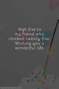 Top 50 Happy 25th Birthday Wishes, Quotes, And Captions