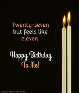 50+ Happy 27th Birthday Captions, Quotes, And Wishes