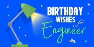 20+ Sweet And Funny Birthday Wishes for Engineer