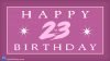 Top 50 Happy 23rd Birthday Captions, Quotes, And Wishes