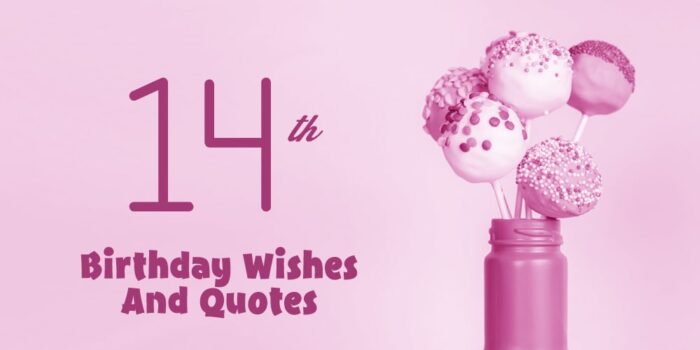 40+ Best Happy 14th Birthday Wishes And Quotes