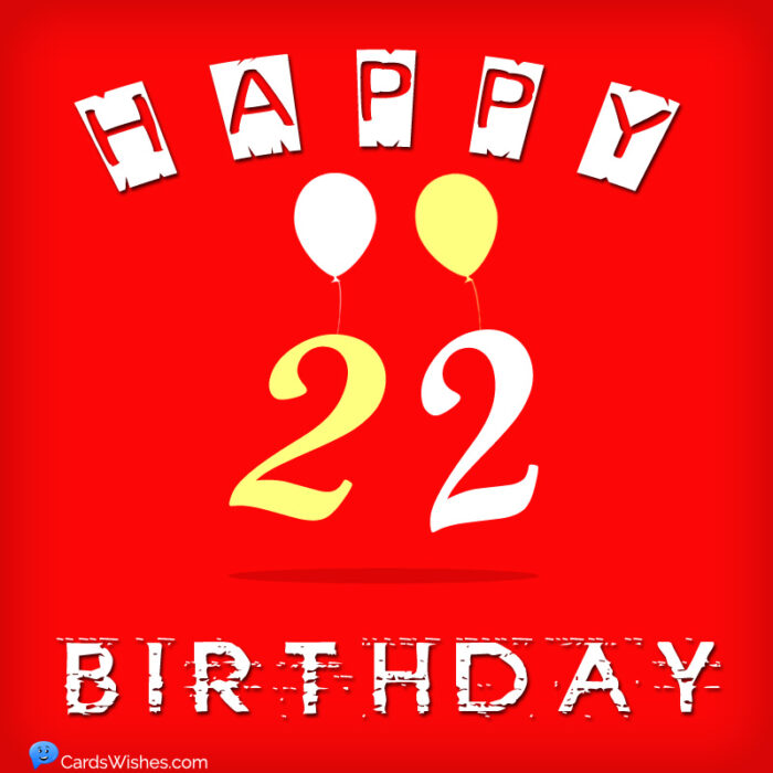 Top 50 Happy 22nd Birthday Wishes, Captions, And Quotes