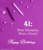 50+ Exceptional Happy 41st Birthday Wishes And Quotes