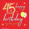 Top 50 Happy 45th Birthday Quotes And Wishes for 45-Year-Olds