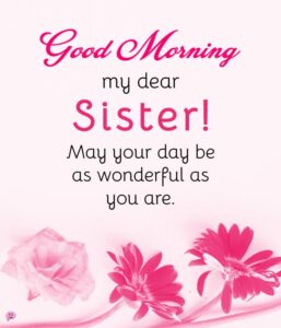 Top 30 Good Morning Messages for Sister To Share With Her