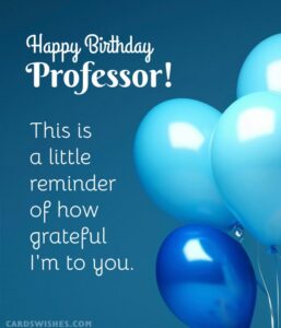 Top 50 Birthday Wishes for Professor To Make Their Day